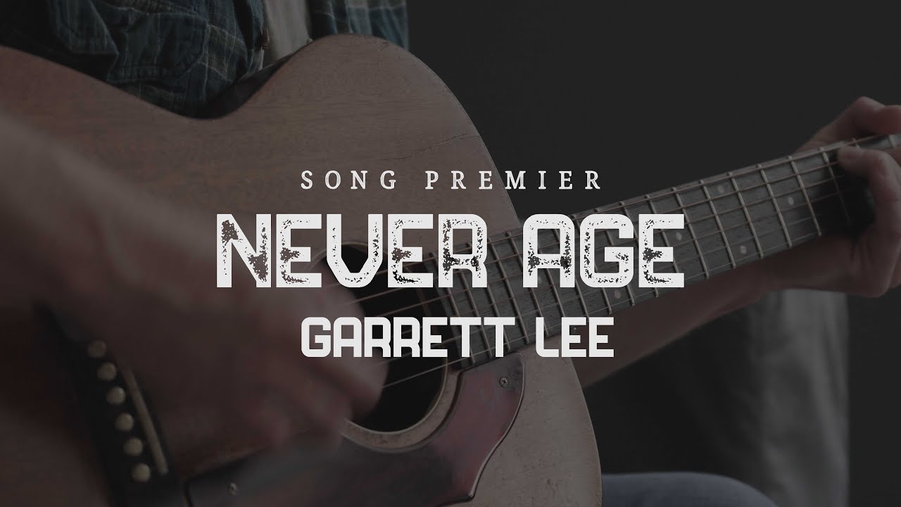 "NEVER AGE" | Song Premier | Garrett Lee - YouTube Music