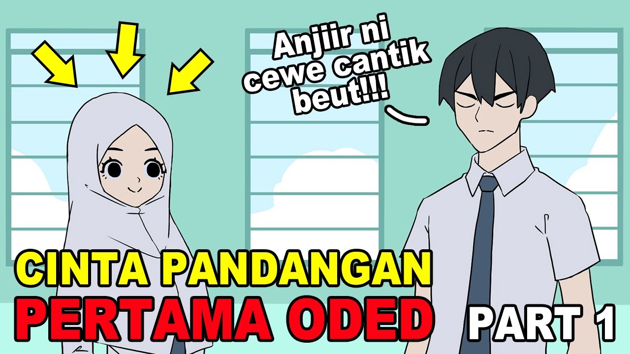 CINTA PANDANGAN PERTAMA ODED PART 1 - ANIMASI SEKOLAH - YouTube