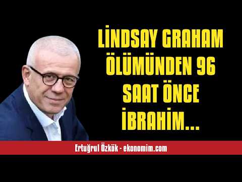 ERTUĞRUL ÖZKÖK: LİNDSAY GRAHAM ÖLÜMÜNDEN 96 SAAT ÖNCE İBRAHİM KALIN'LA BAŞB... - SESLİ KÖŞE YAZISI