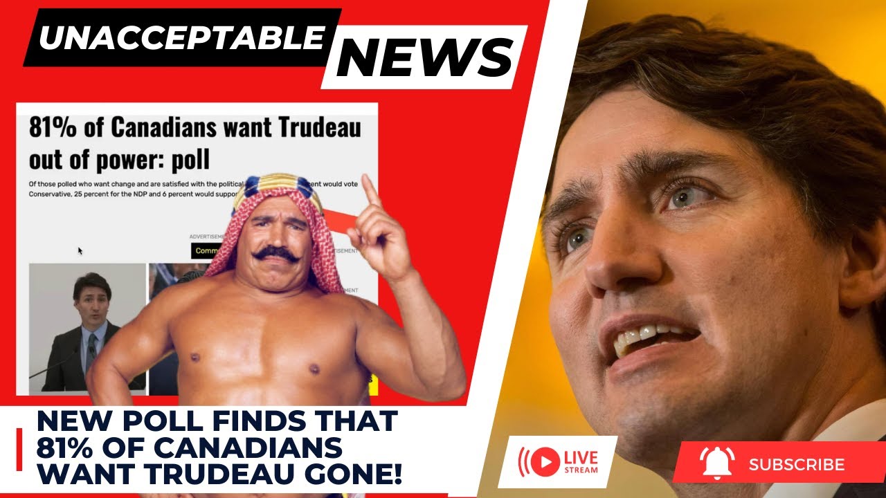 UNACCEPTABLE NEWS: 81% of Canadians want Trudeau GONE! - Thu, June 15 ...