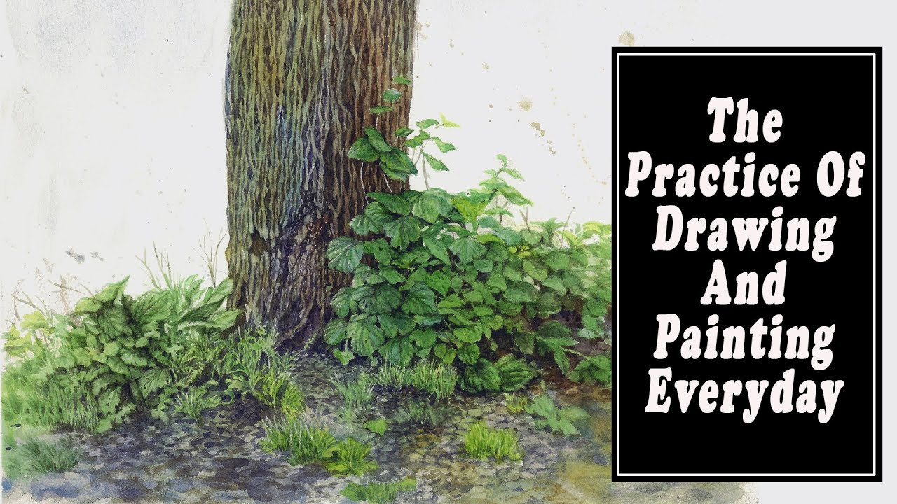 How To Develop The Practice of Drawing and Painting Everyday - YouTube