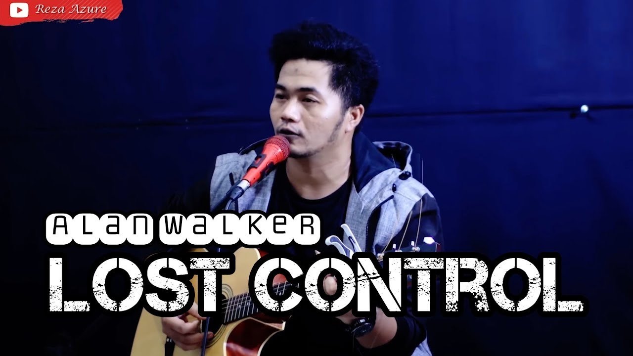 Alan Walker - Lost Control (LIVE Acoustic Cover By Reza Azure) - YouTube