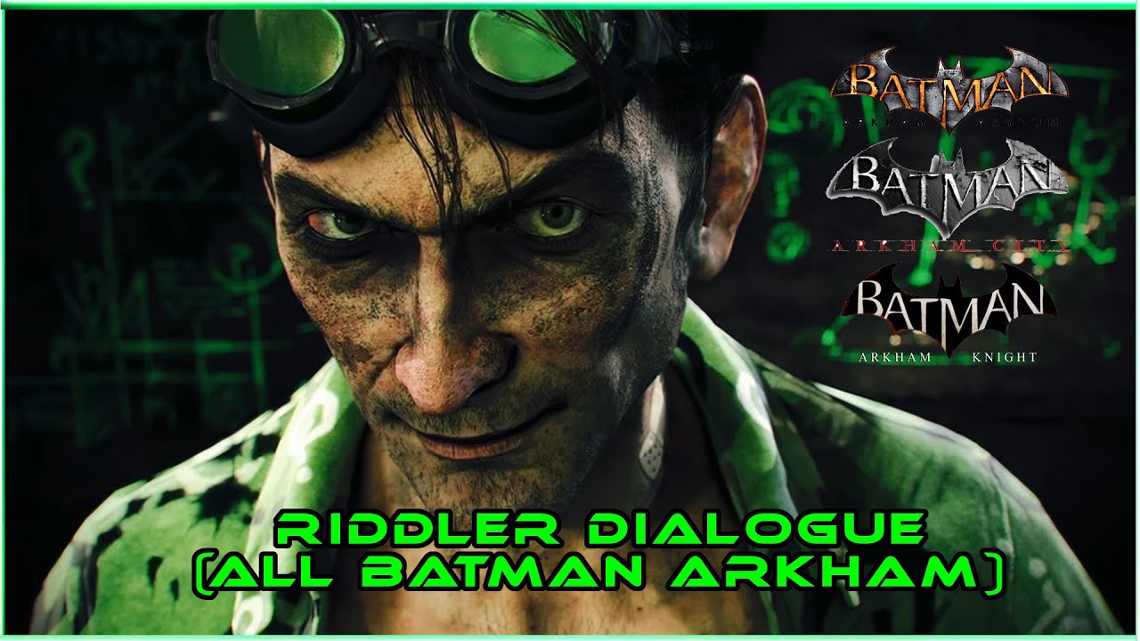 Quotes From The Riddler (All - Batman Arkham Trilogy Series) Update 1 ...
