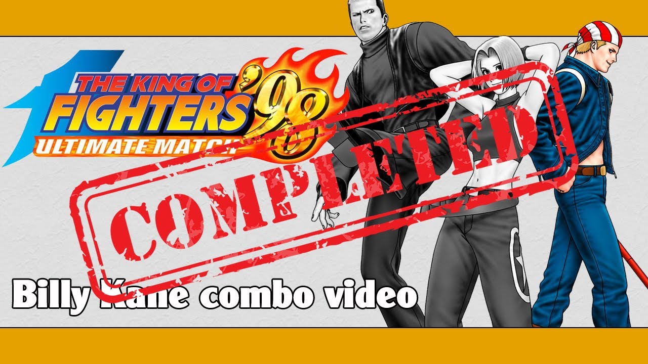 KoF 98 UM: Billy Kane combo video (FINAL VERSION) - YouTube