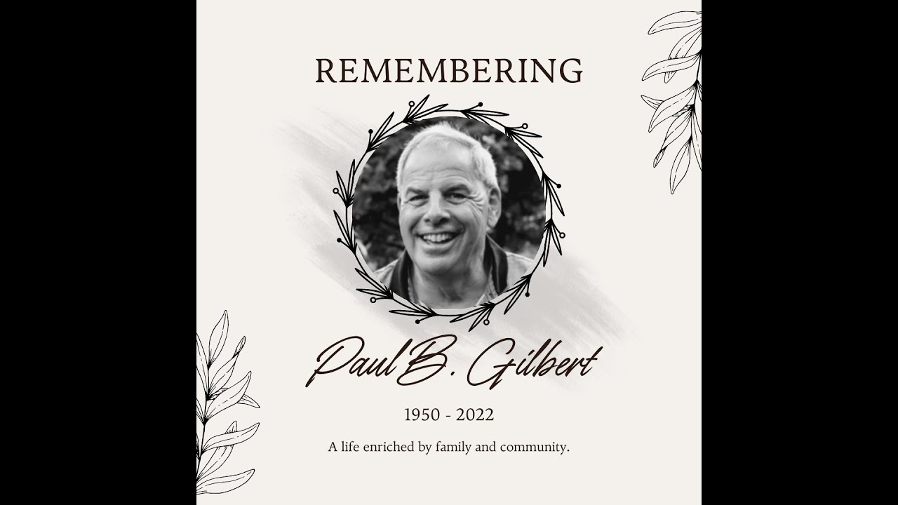 Remembering Paul B. Gilbert - YouTube