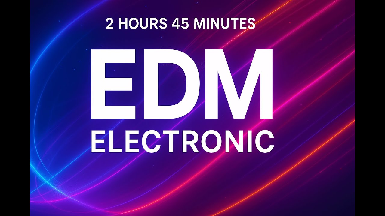 EDM & Electronic Mix – 2h45min of High Energy Music for Party, Gaming ...