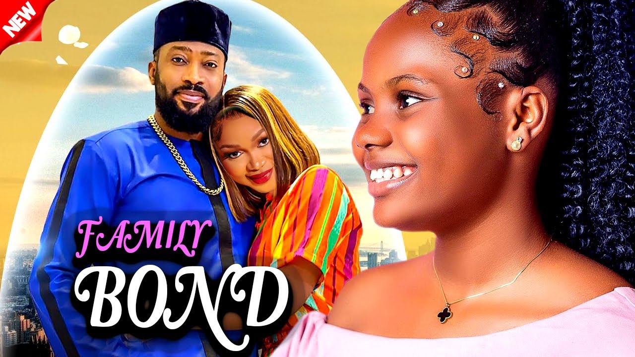 Just Released; FAMILY BOND [FULL MOVIE] - FREDRICK LEONARD | RUTH ...