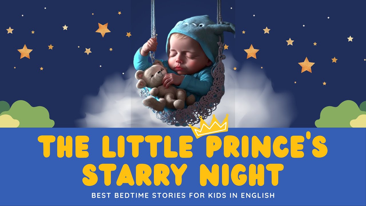 The Little Prince's Starry Night | Best Bedtime Stories in English ...