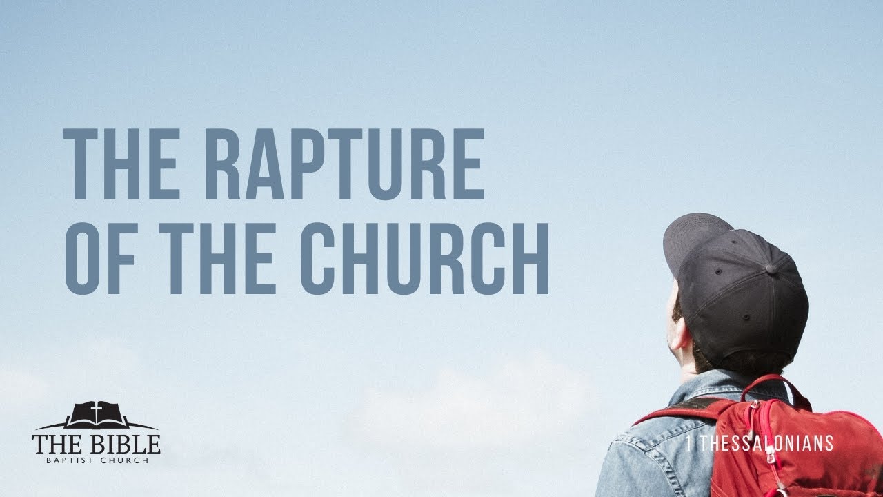 The Rapture of The Church | 1 Thessalonians - Lesson 14 - YouTube