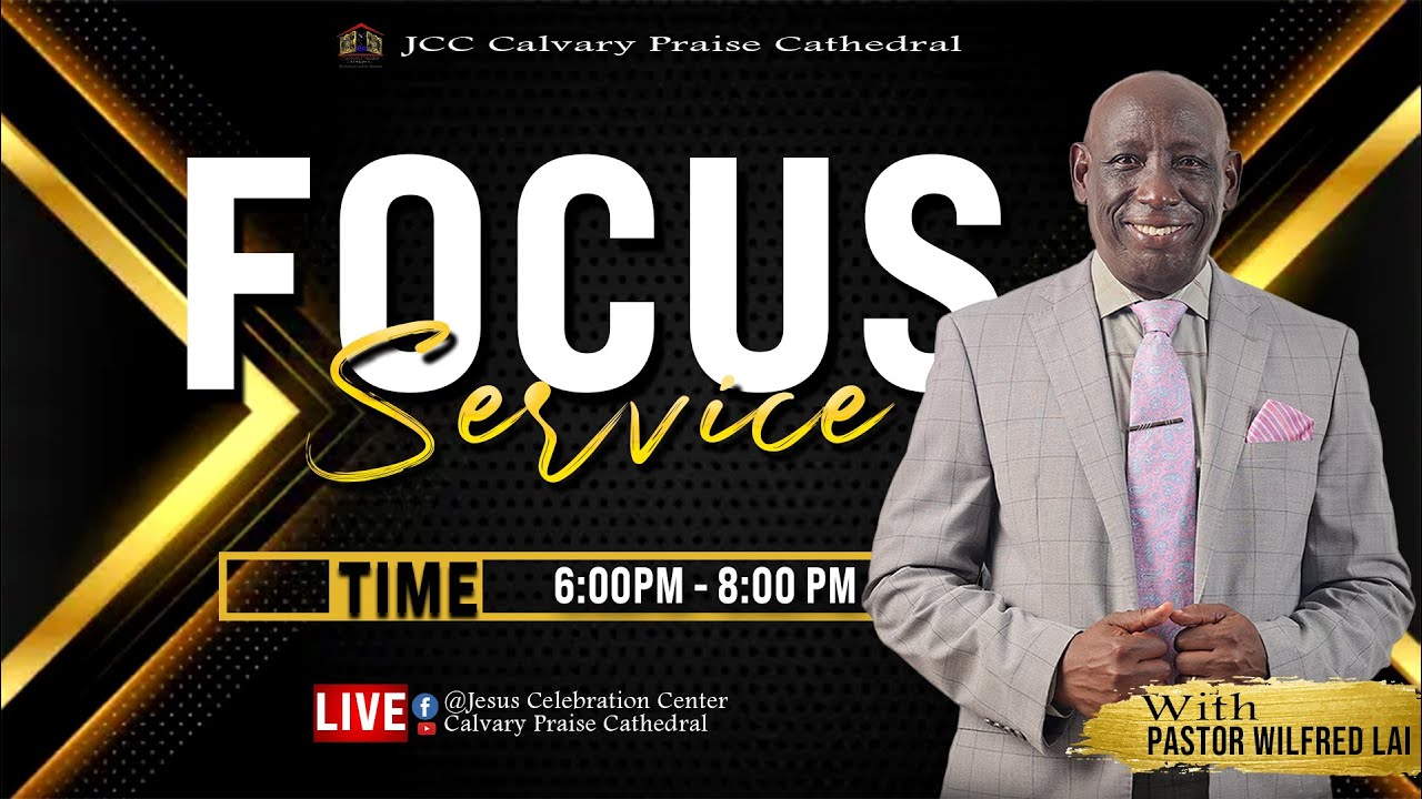 FOCUS SERVICE II PASTOR WILFRED LAI II WALKING IN THE SPIRIT II JCC CPC ...