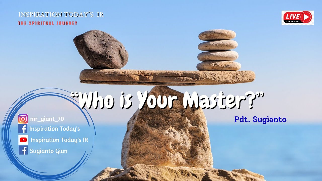 "Who is Your Master?" (Khotbah Minggu) - YouTube