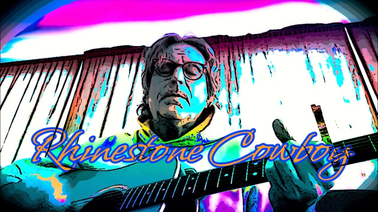 Rhinestone Cowboy | Acoustic Cover of Larry Weiss. (Made Famous By Glen ...