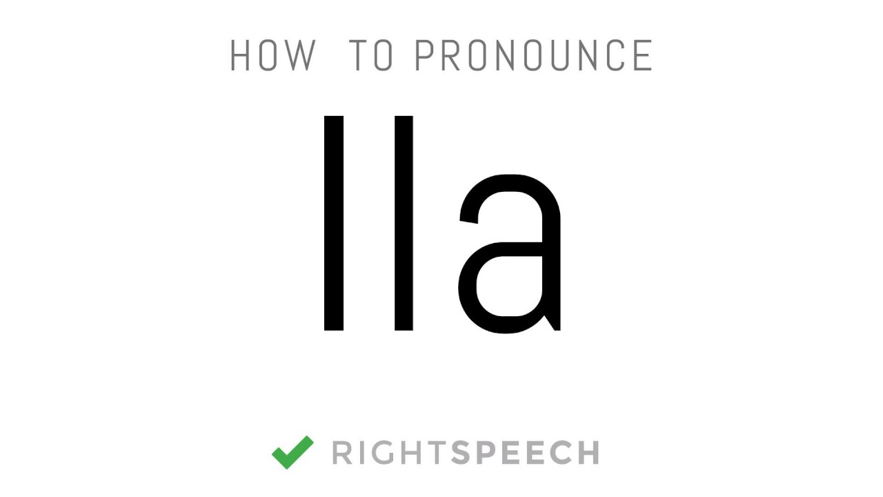 Ila - How to pronounce Ila - Indian Girl Name - YouTube