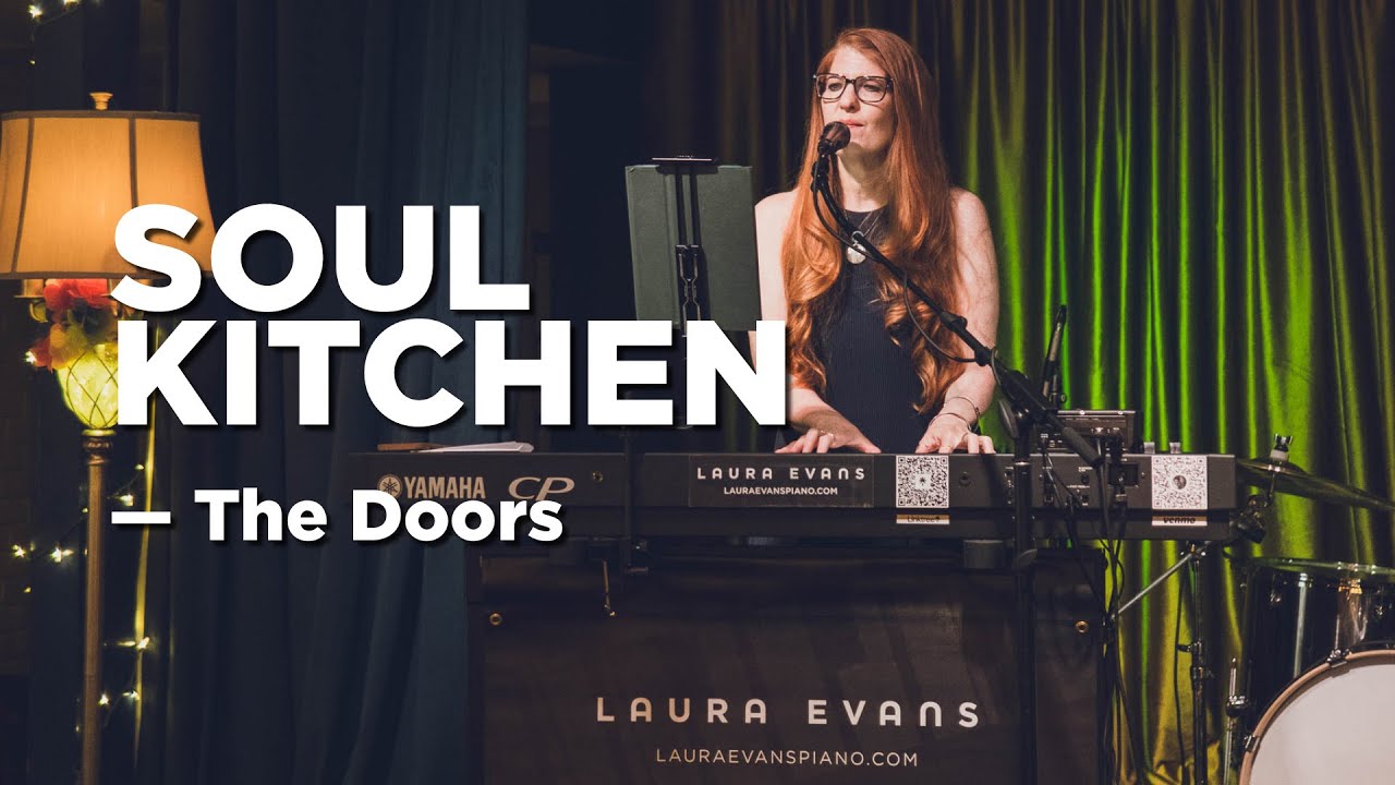 Laura Evans – "Soul Kitchen" (The Doors Cover) | Live at Pearl Moon ...