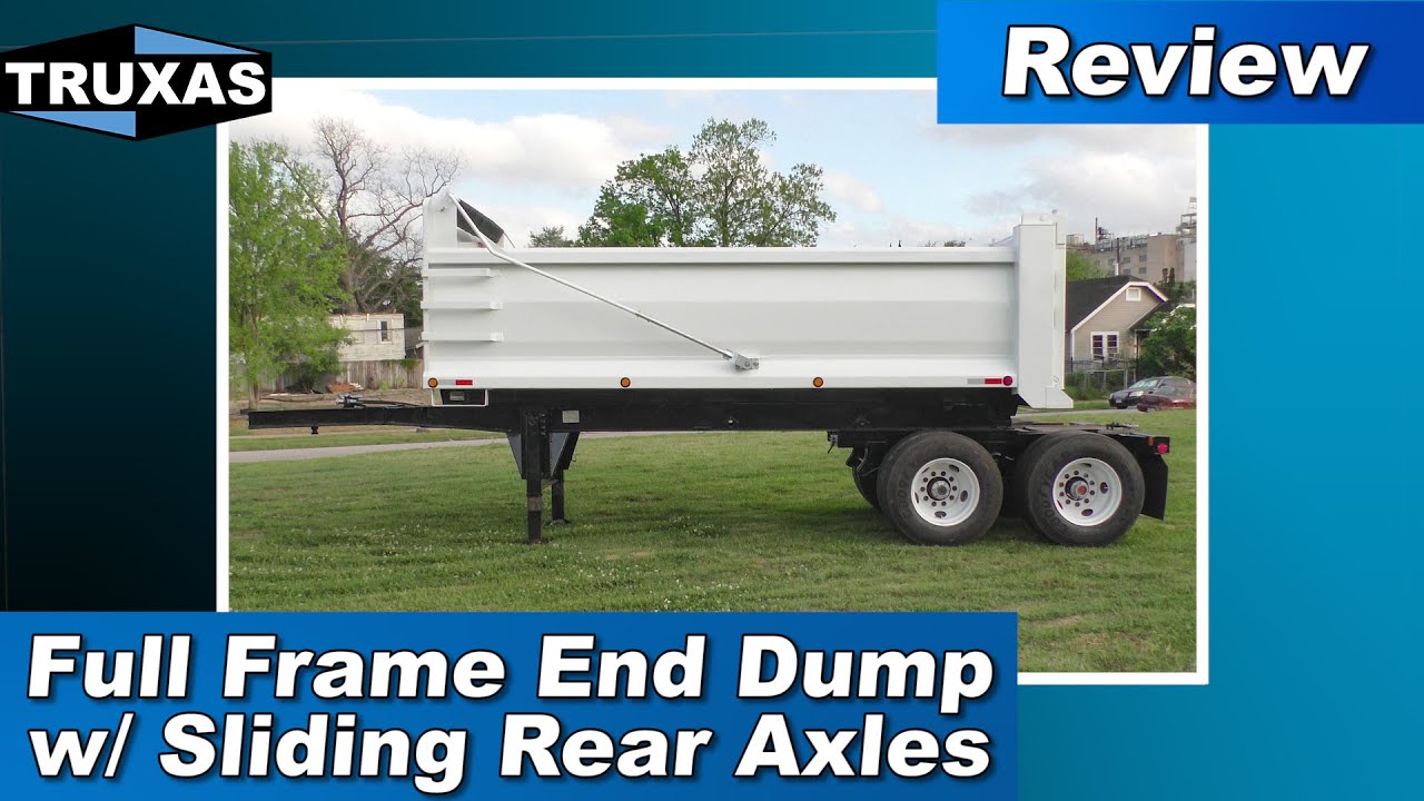 Review: Full Frame End Dump with Sliding Rear Axles - YouTube