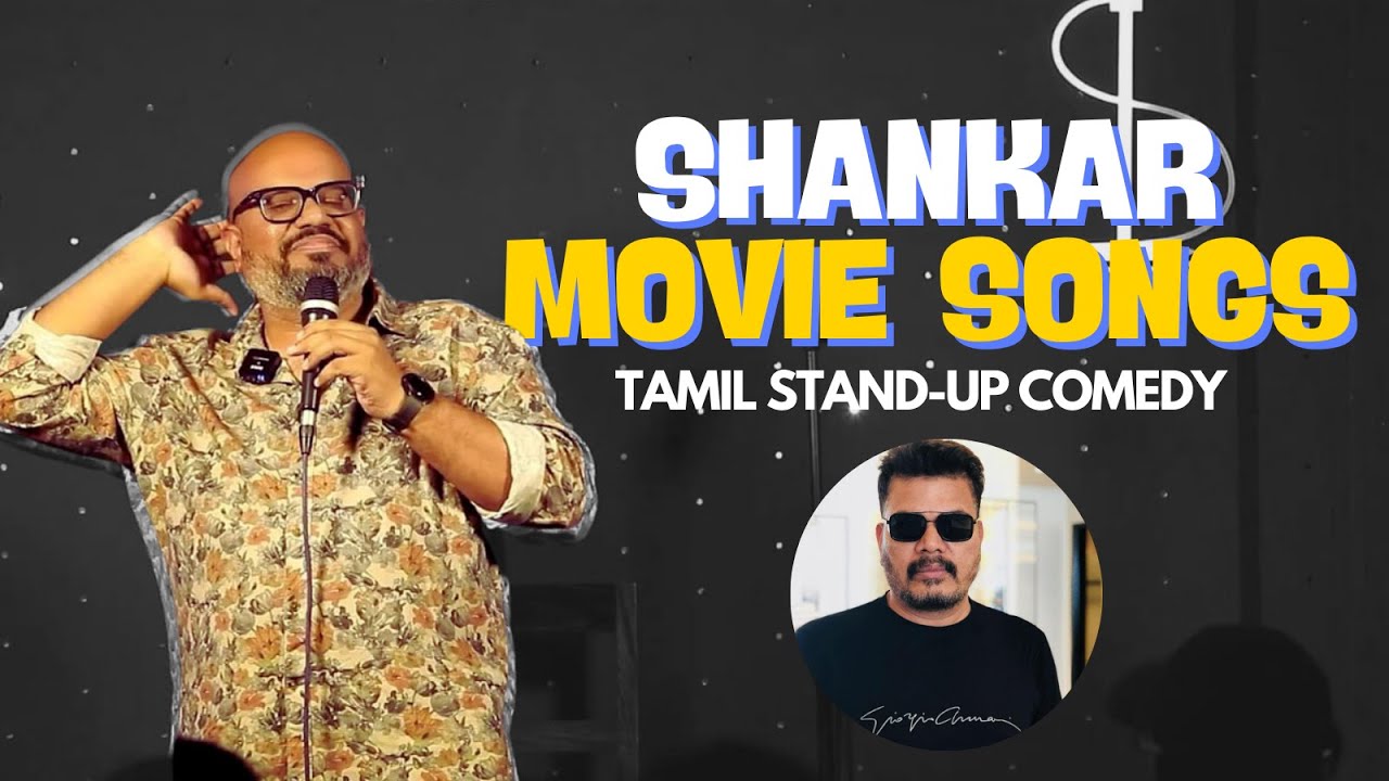 Shankar Movie Songs - Tamil Stand-up comedy by Praveen Kumar - YouTube