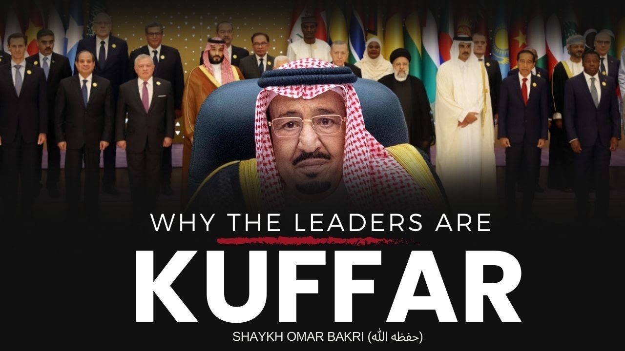 Why Today's Leaders Are All Kuffar | Shaykh Omar Bakri (حفظه الله ...