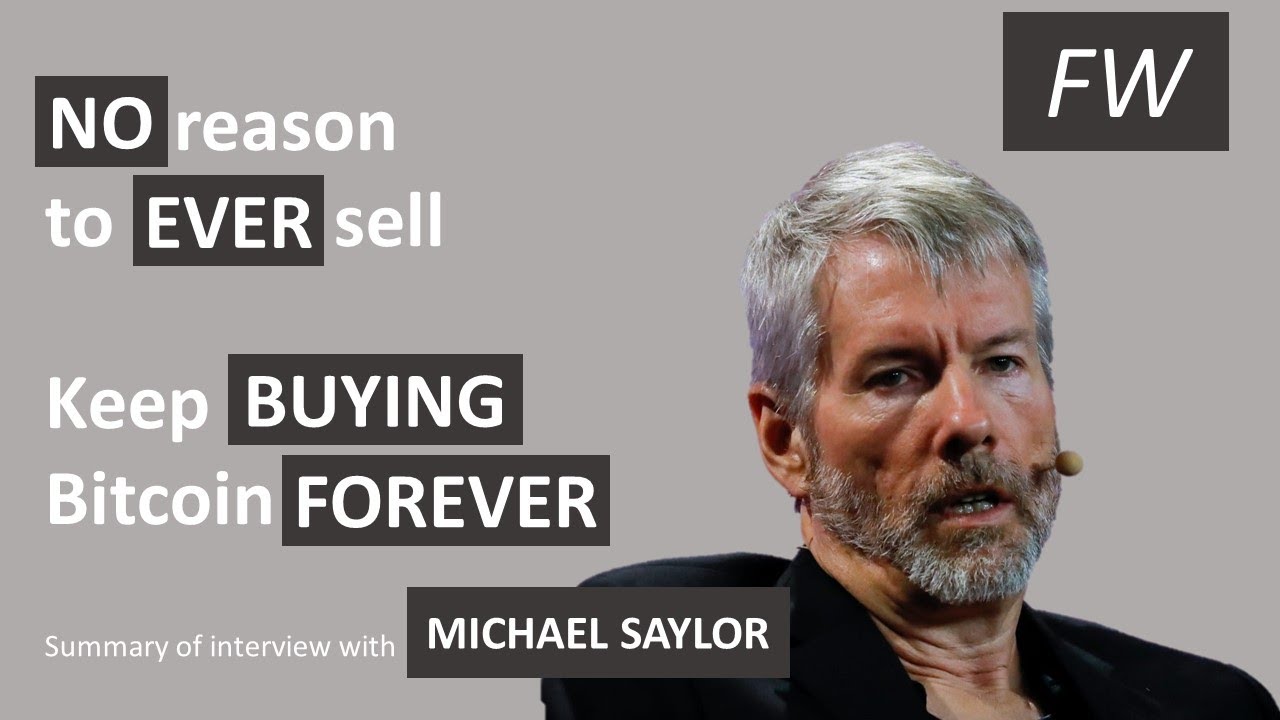 Billionaire Michael Saylor Says He Will Buy Bitcoin Forever Heres Why