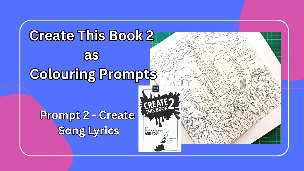Using Create this Book 2 as prompts for colouring pages. Prompt 2 ...