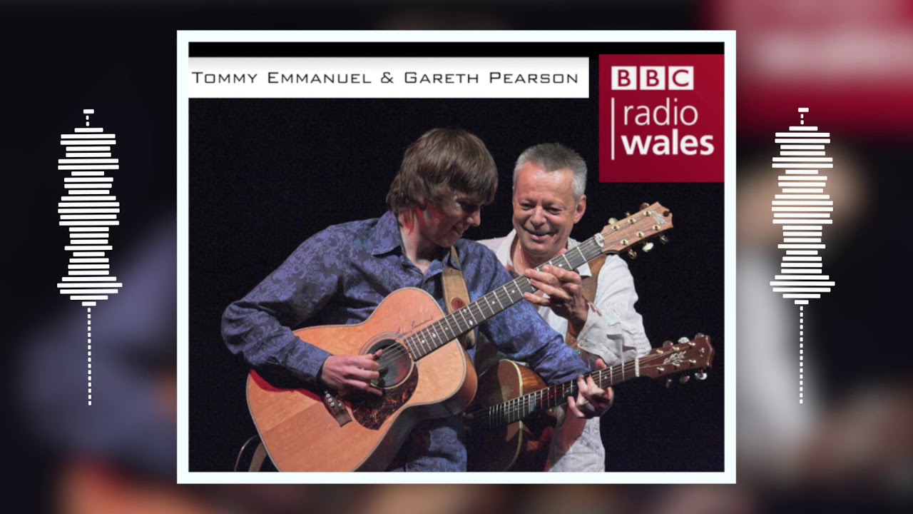 Tommy Emmanuel + Gareth Pearson LIVE on BBC Radio Wales. - YouTube