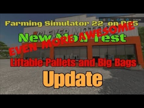 FS22 Liftable Pallets And Big Bags Mod Update for Apr7 - YouTube