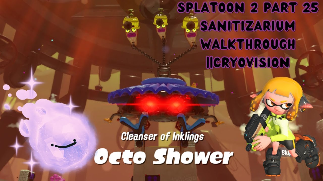 Splatoon 2 Part 25 Sanitizarium Walkthrough ||CryoVision - YouTube