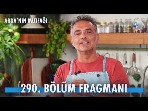 Arda'nın Mutfağı 290. Bölüm Fragmanı