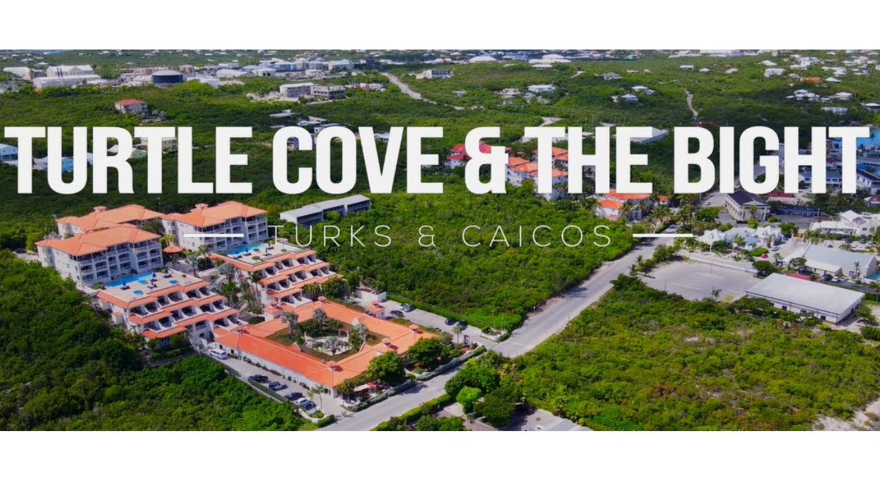 Turtle Cove & The Bight | Keller Williams Turks & Caicos Islands - YouTube