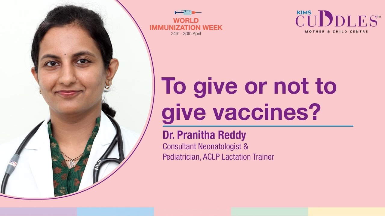 Vaccines for Children: To Give or Not to Give? | Dr. Pranitha Reddy ...