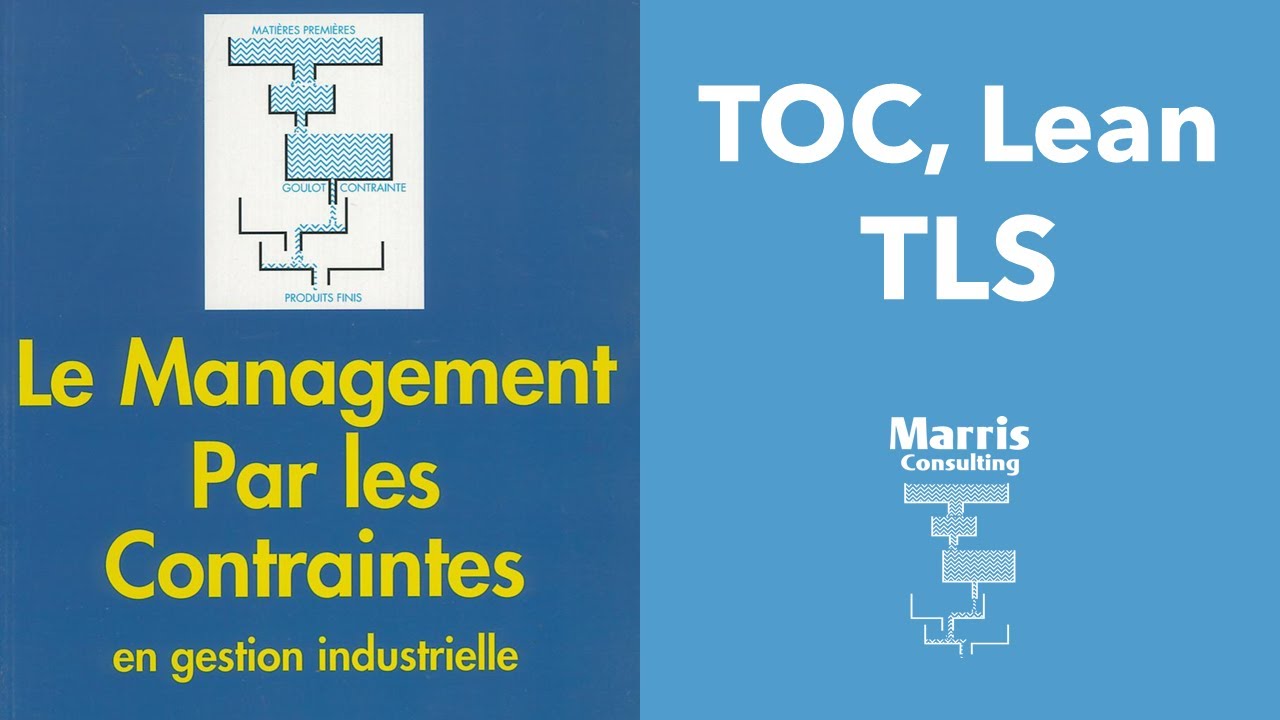 Management Par les Contraintes, TOC Lean et TLS - YouTube
