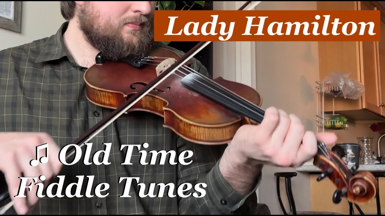 Lady Hamilton - Old-time Fiddle Tune - YouTube