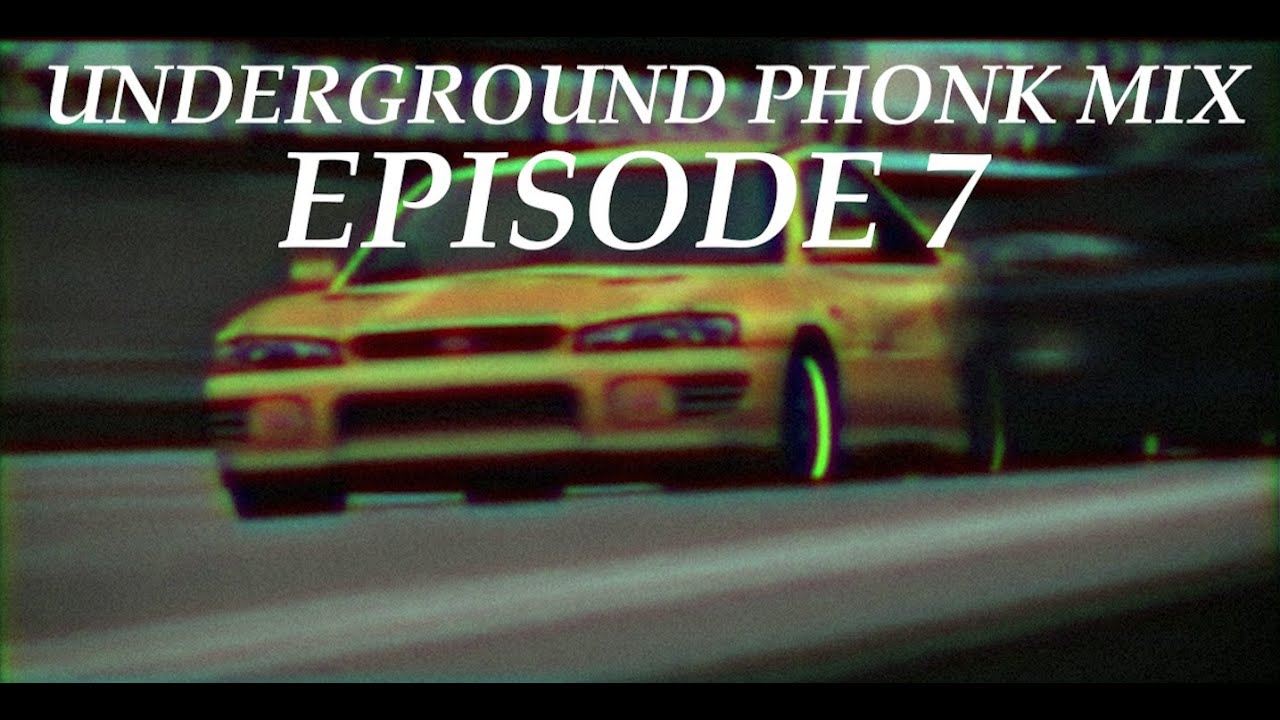UNDERGROUND PHONK MIX | EPISODE 7 - YouTube