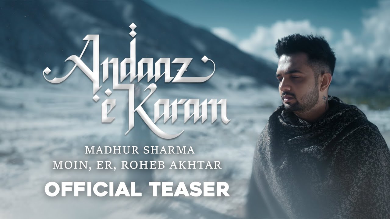 Andaaz e Karam (Official Teaser) Madhur Sharma, Moin, ER - YouTube
