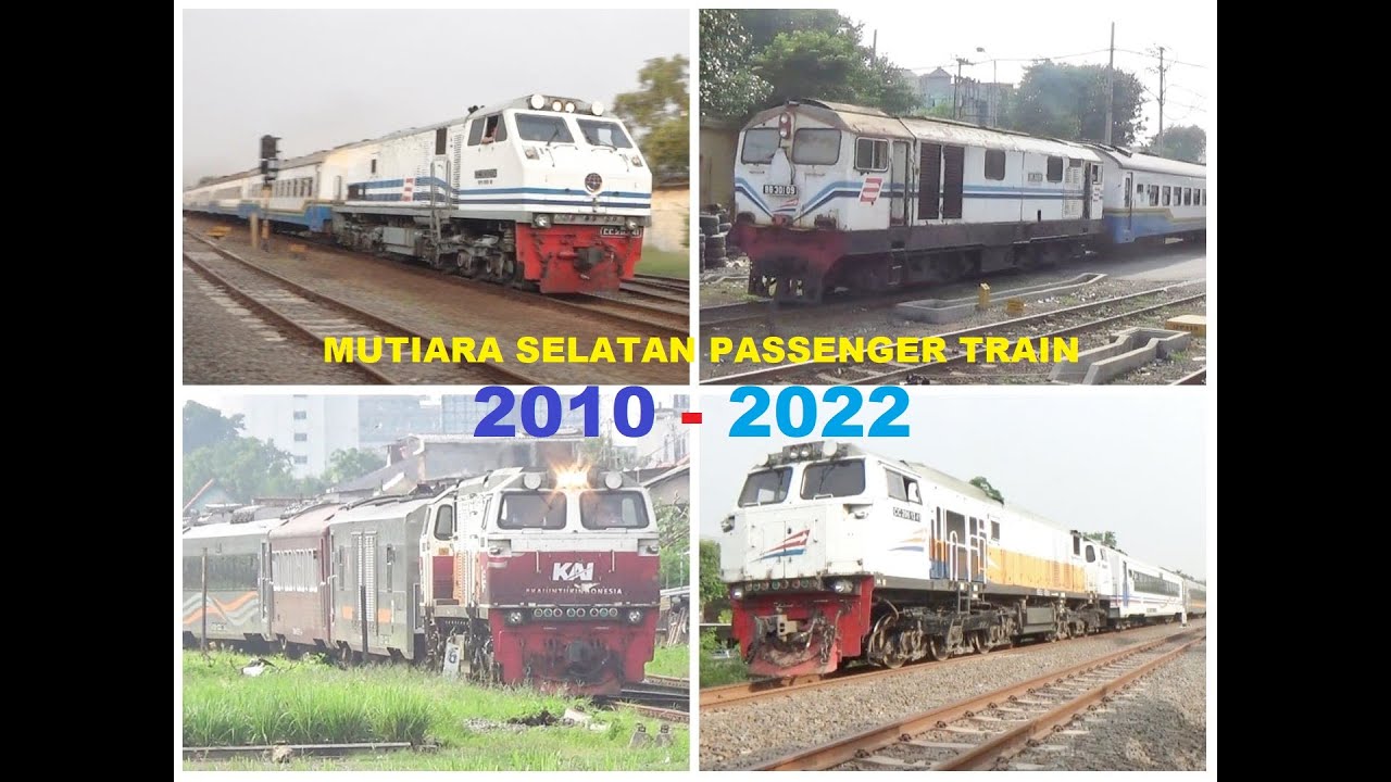Mutiara Selatan Passenger Train 2010-2022 ; From Single to Double Cab ...
