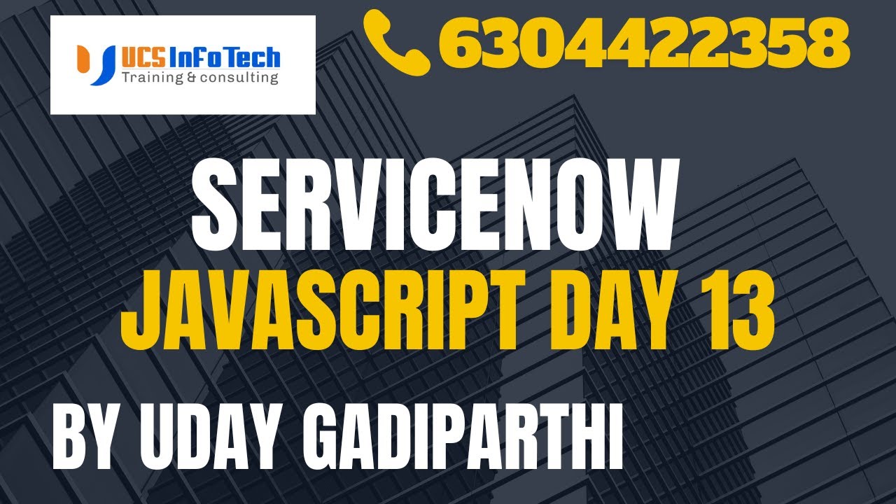 ServiceNow Javascript Day 13 explained in detail by Uday Gadiparthi .Contact us at 6304422358 ...