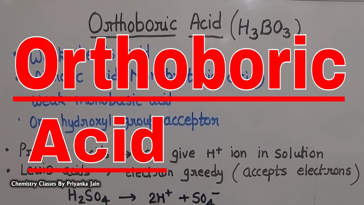 Orthoboric acid / A weak lewis acid [chemistry of p- block elements- boron ] ,JEE, CSIR-NET ...
