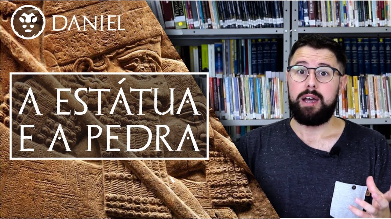 A Estátua, a Pedra e Jesus | Daniel Cap 2 | Vídeo 03 - YouTube