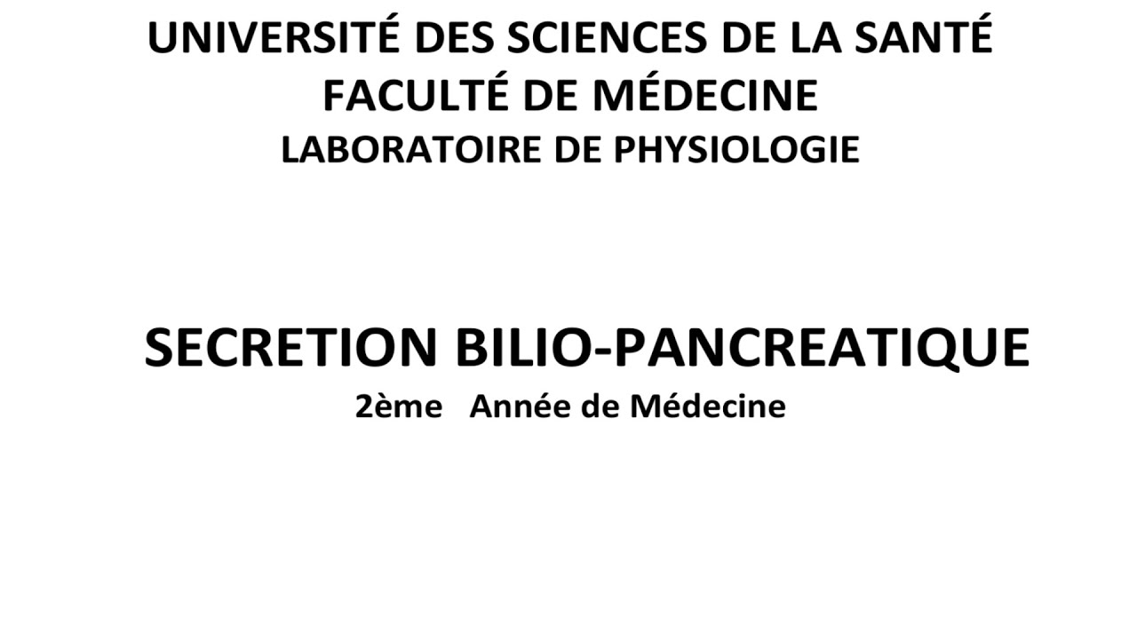 LA SÉCRÉTION BILIO PANCRÉATIQUE - YouTube