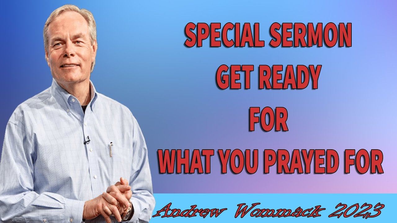 Andrew Wommack Ministries - SPECIAL SERMON Get Ready For What You ...