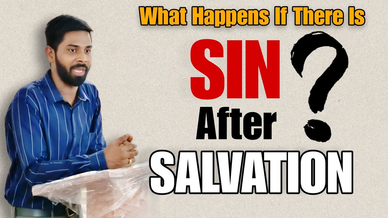 What Happens If There Is Sin After Salvation? - YouTube