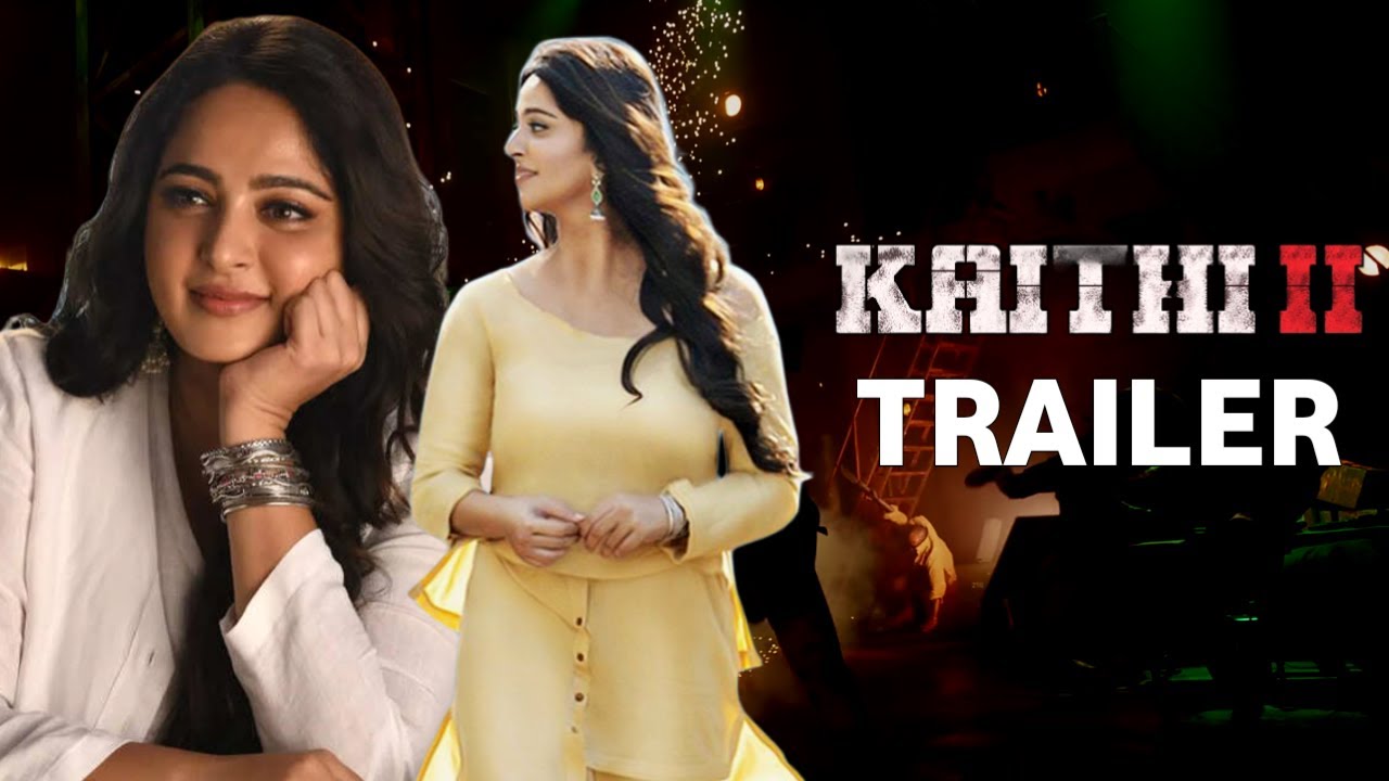 Khaidi 2 Official Trailer | Anushka Shetty | Studio Gulla - YouTube