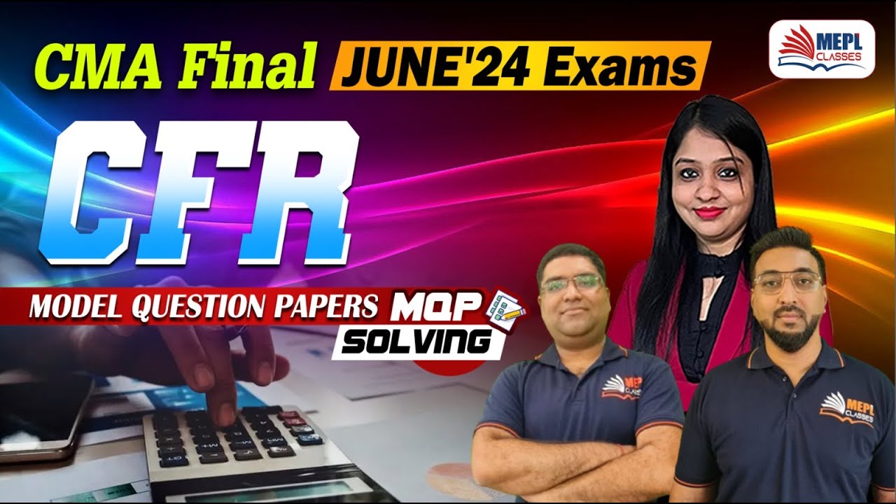 CMA Final June 24 | CFR - MQP Solving📝| MEPL Classes - YouTube
