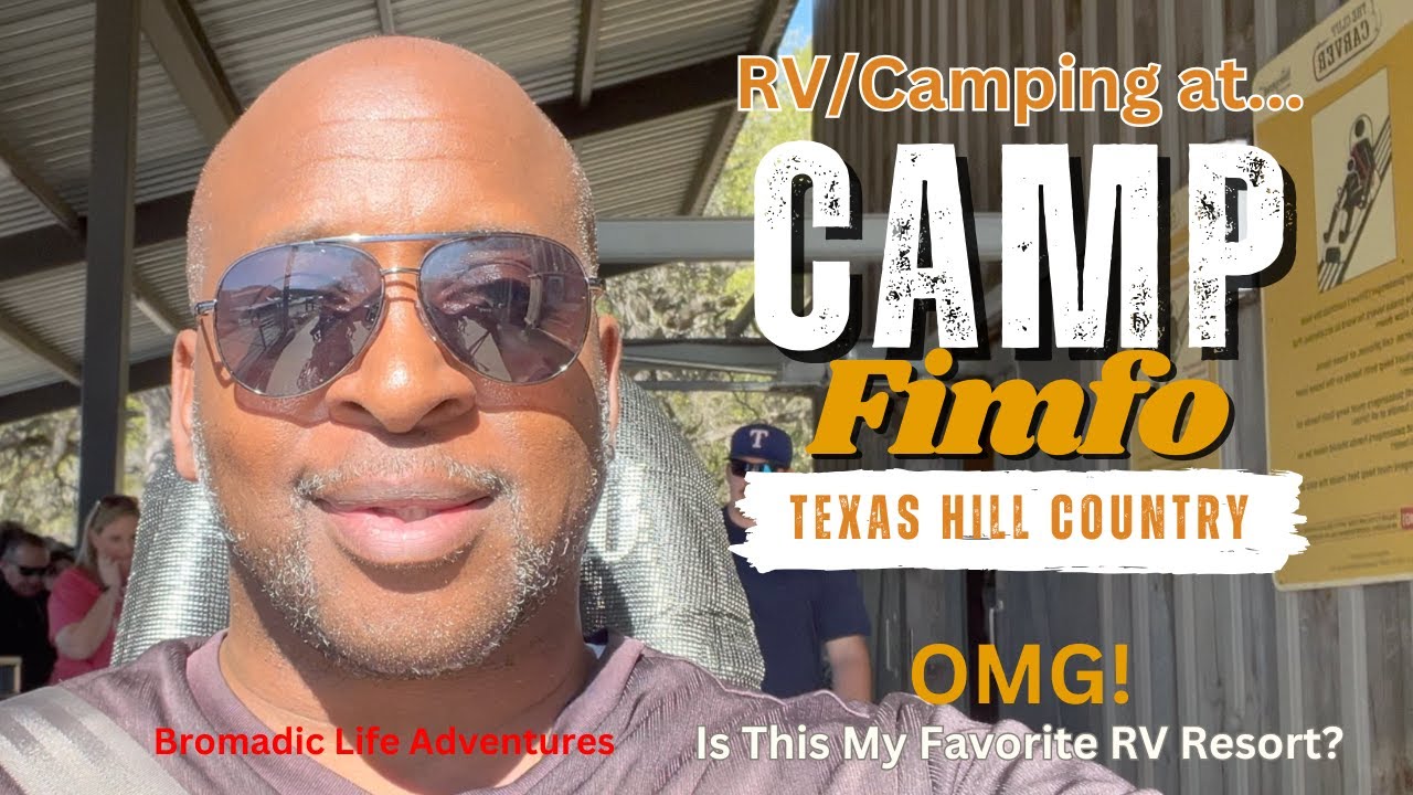 Camp Fimfo RV/Camping In The Texas Hill Country - Is This My Favorite ...