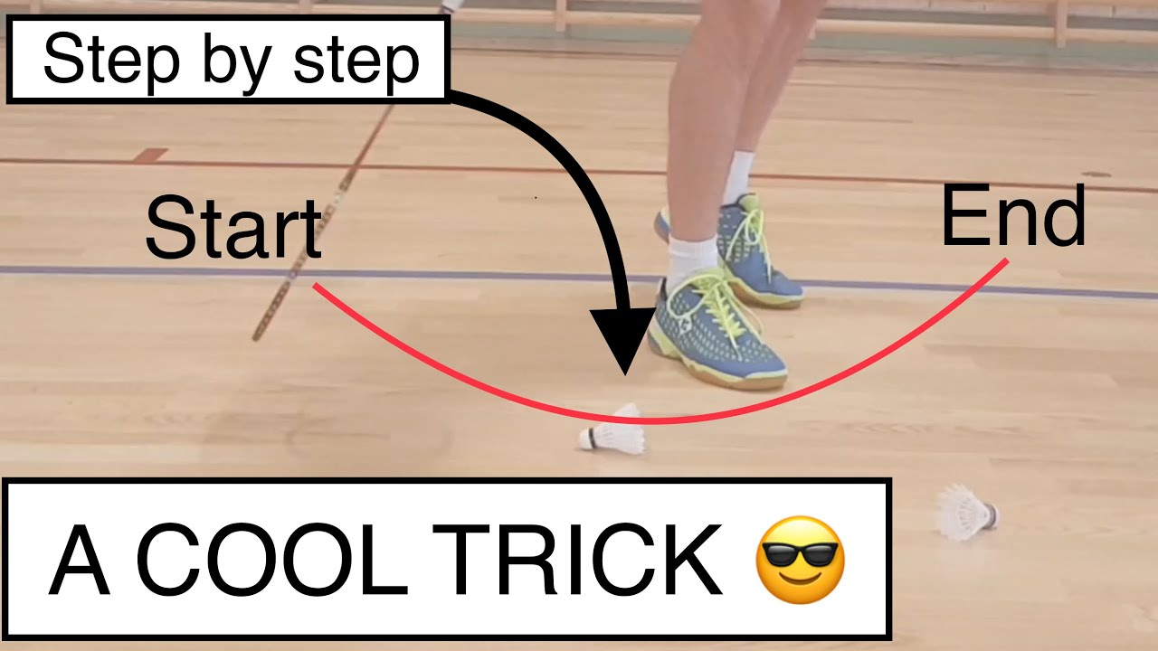 BADMINTON TRICK SHOT #22 - LEARN HOW TO PICK THE SHUTTLE UP (TRICK ...
