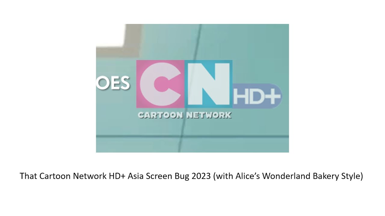 [FANMADE] Cartoon Network HD+ Asia Screen Bug 2023 (with Alice’s ...