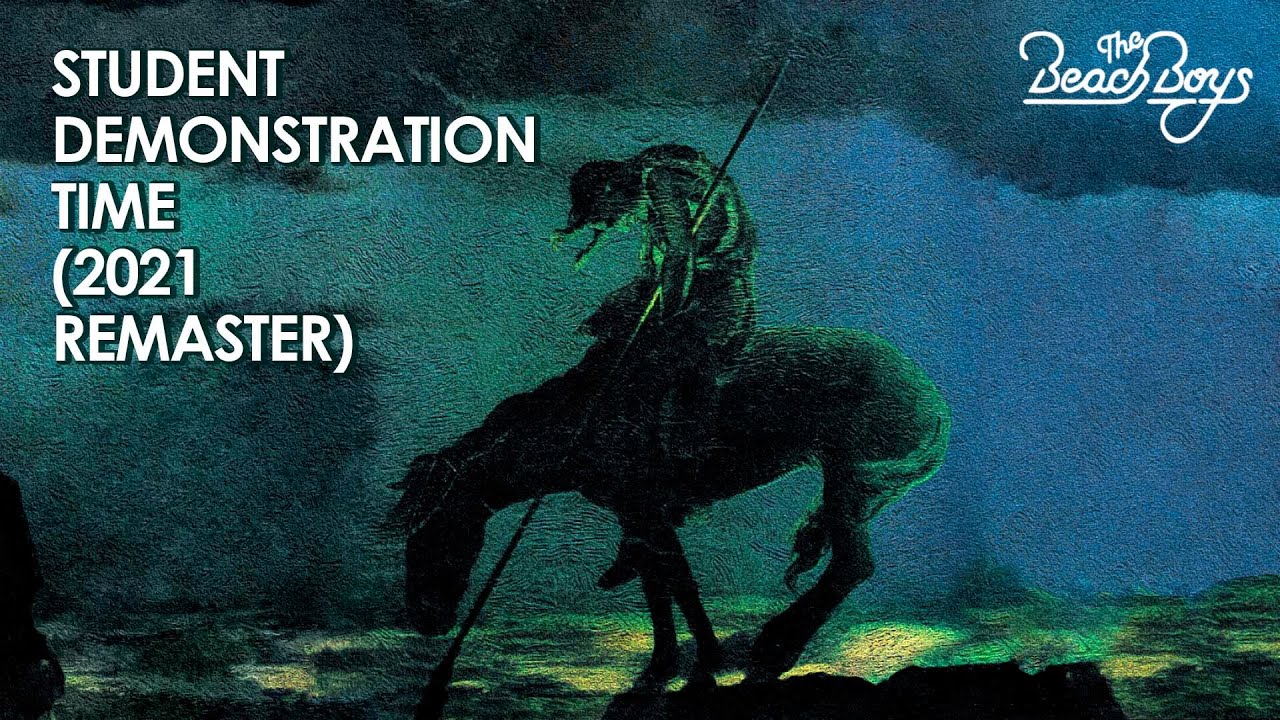 The Beach Boys - Student demonstration time (2021 Unofficial Remaster ...