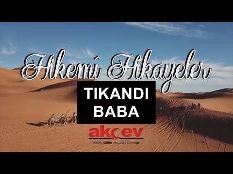 VERMEYİNCE MABUD, NEYLESİN SULTAN MAHMUD | TIKANDI BABA