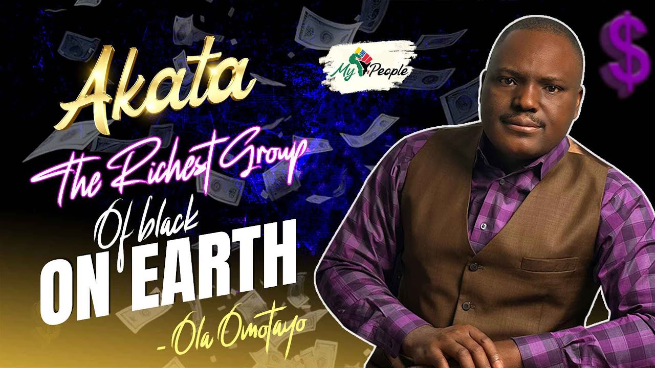 Akata: The Richest Black Group & Africa's Natural Wealth - YouTube