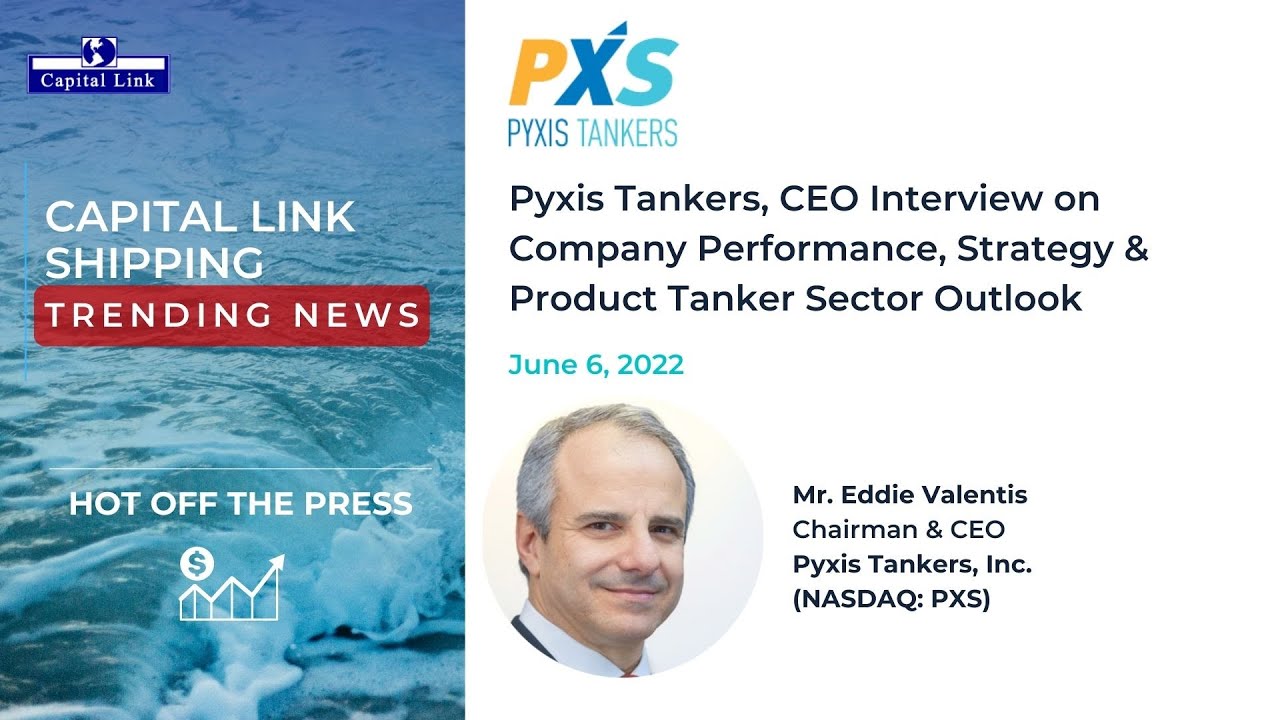 Pyxis Tankers, CEO Interview on Company Performance, Strategy & Product ...