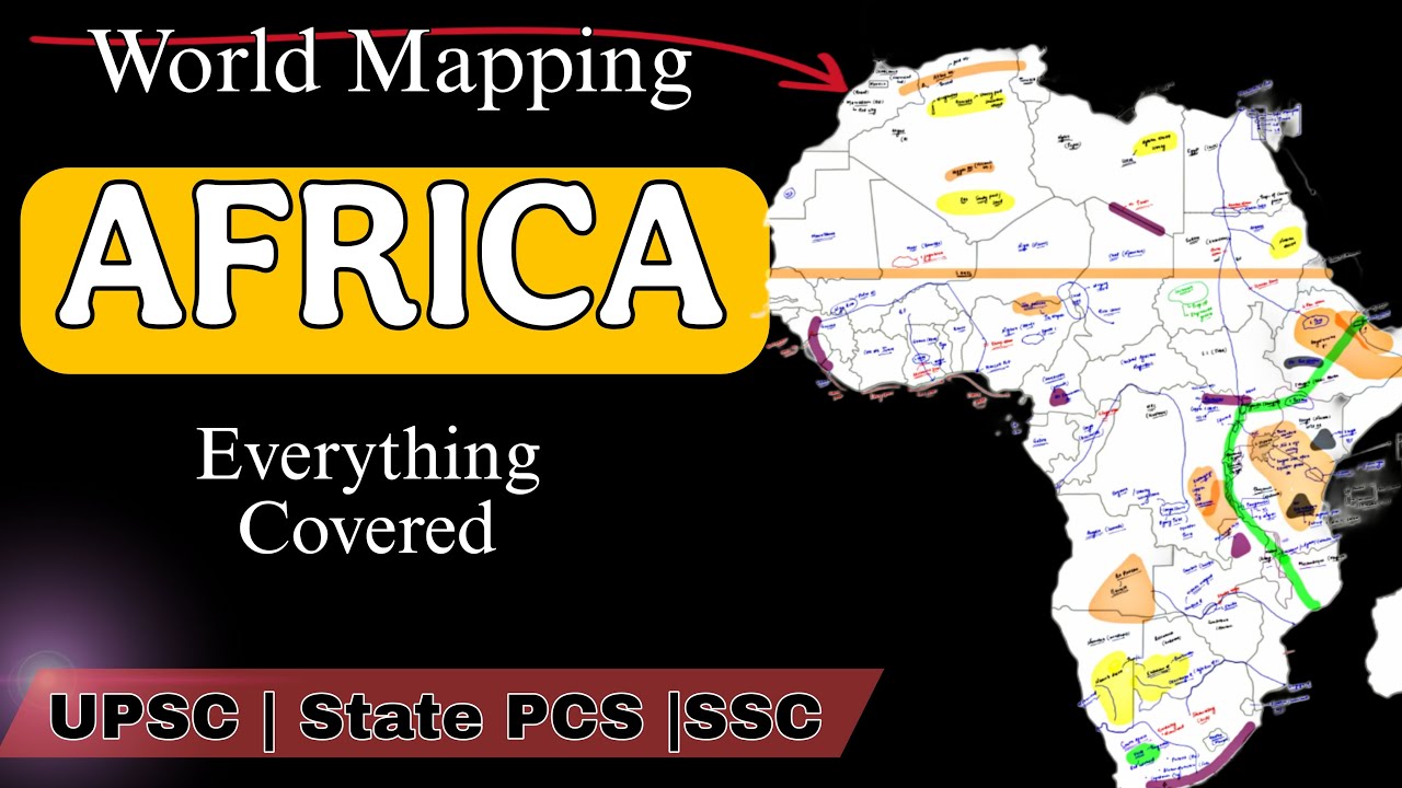 World Mapping : African Continent | UPSC/PCS/SSC | Physical, Political ...